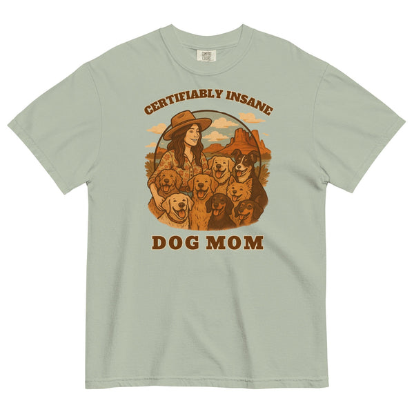 Insane Dog Mom Pigment Dyed Uni T – I'd Rather Be With My Dog